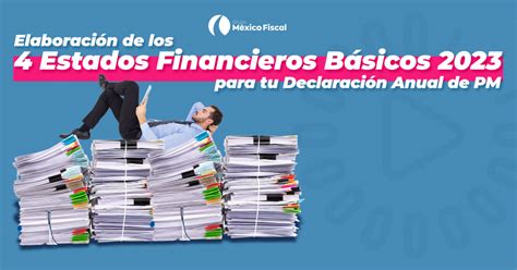 Elaboración de los 4 Estados Financieros Básicos 2023 para tu
