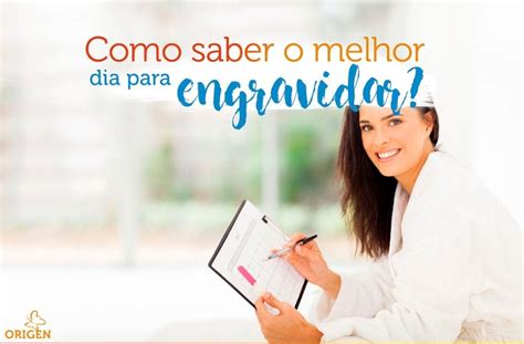 Como saber o melhor dia para engravidar Descubra aqui Clínica
