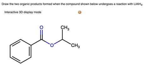 Solved Draw The Two Organic Products Formed When The Compound Shown