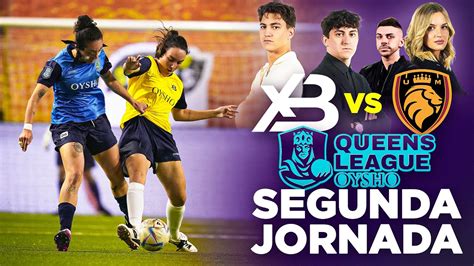 XBUYER TEAM Vs ULTIMATE MOSTOLES Jornada 2 QUEENS LEAGUE YouTube