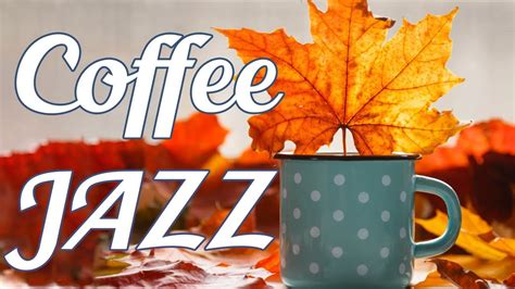Morning Coffee Jazz Exquisite October Jazz Bossa Nova Sweet Autumn