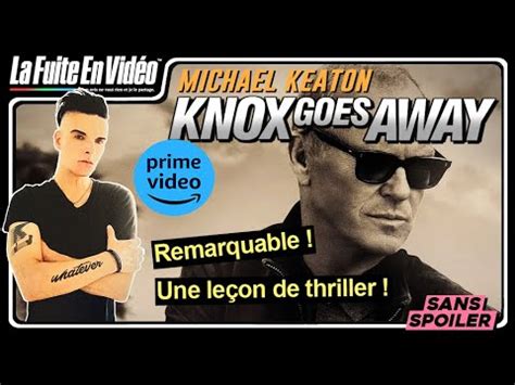 Knox Goes Away Michael Keaton Au Sommet Critique YouTube
