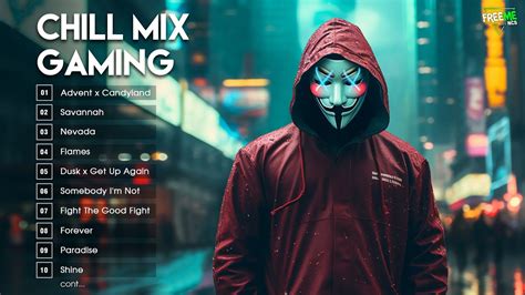 Songs To Chill Gaming Tryhard Top Music Mix X Ncs Gaming