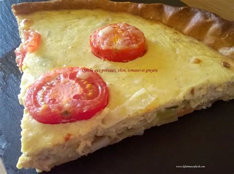 Recette Quiche Aux Poireaux Thon Tomates Et Gruy Re Le Fait Maison