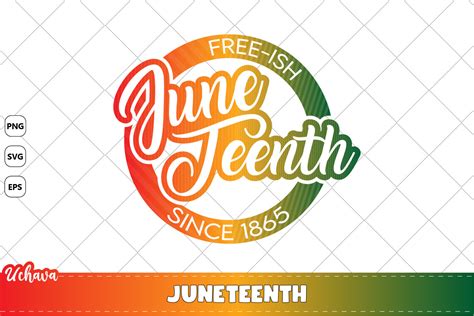 Free Ish Juneteenth Since 1865 Graphic By Uchava Creative Fabrica
