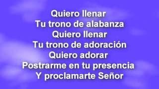 Quiero Llenar Tu Trono De Alabanza Letra Acordes Chordify