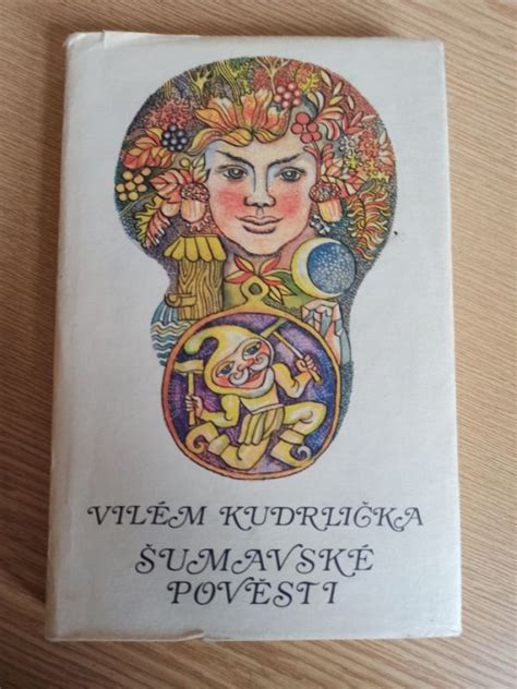 Prodám Vilém Kudrlička Šumavské pověsti Rokycany Mimibazar cz