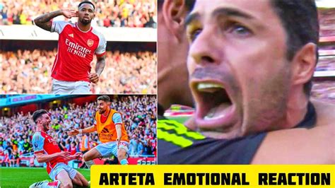 Mikel Arteta Emotional Crying Reaction On Jesus Goal Declan Rice Goal