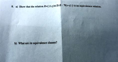 solved a show that the relation r x y x â‰¤ y is an equivalence relation b what are
