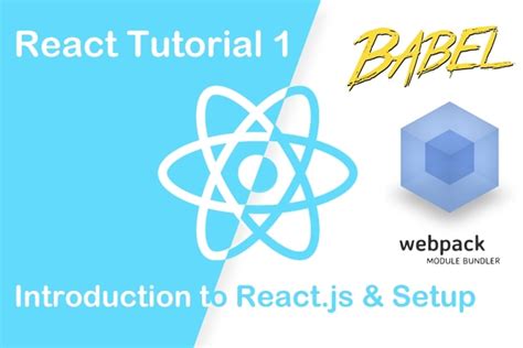 React Js Tutorial 1 Introduction To React And Setup Babel Webpack