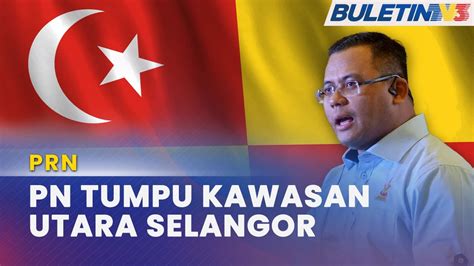 PRN PN Tidak Yakin Tawan Selangor MB YouTube