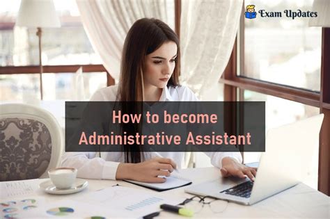 How To Become Administrative Assistant Career Options Job Duties