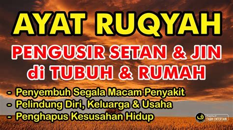 Ayat Ruqyah Ampuh Pengusir Jin Iblis Setan Di Rumah Tubuh Dan Tempat