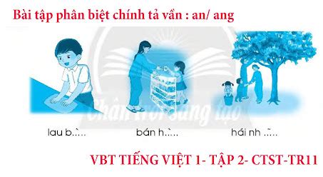 HƯỚNG DẪN TIẾNG VIỆT LỚP 1 2 3 4 5 Bài tập phân biệt chính tả vần an