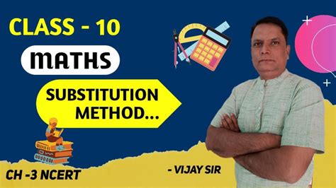 substitution method class 10 chapter 3 pair of linear equations in two variables youtube