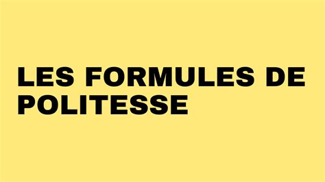Les Formules De Politesse Youtube Vrogue Co