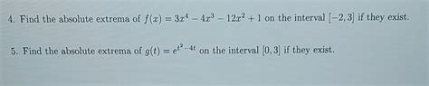 solved 4 find the absolute extrema of f x 3x4−4x3−12x2 1