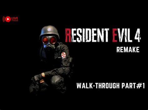 Resident Evil 4 Remake Part 1 Walk Through Gameplay YouTube