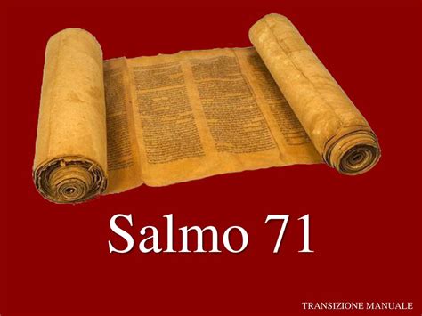 Salmo 71 TRANSIZIONE MANUALE Ppt Scaricare