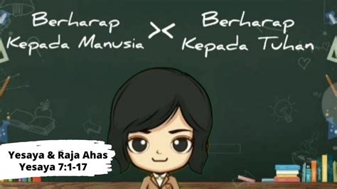 Berharap Hanya Pada Tuhan Yesaya Dan Raja Ahas Sekolah Minggu Online