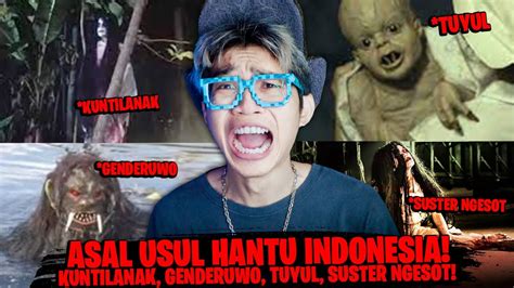 Asal Usul Genderuwo Kuntilanak Tuyul Hantu Terseram Yang Ada Di