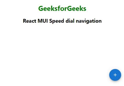 react mui speed dial navigation geeksforgeeks
