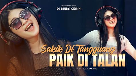 DJ Minang Terbaru 2024 Sakik Di Tangguang Paik Di Talan Dinda
