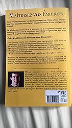 Maîtrisez vos émotions Guide pratique pour vaincre la négativité et