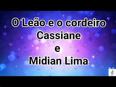 O Leão e o cordeiro Cassiane e Midian Lima letra YouTube