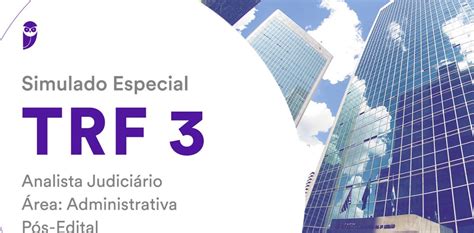 Simulado especial TRF 3 analista judiciário área administrativa