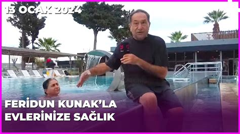 Dr Feridun Kunakla Evlerinize Sağlık İzmir 13 Ocak 2024 YouTube