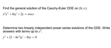 solved find the general solution of the cauchy euler ode on
