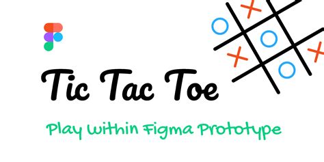 Tic Tac Toe In Prototype Figma