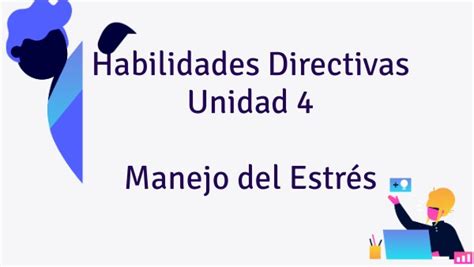 HABILIDADES DIRECTIVAS UNIDAD 4