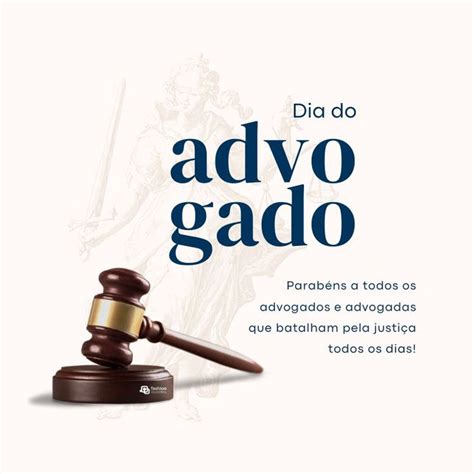 Feliz Dia Do Advogado 2023 30 Frases E Mensagens Para Homenagear
