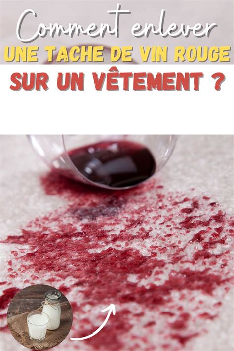 Comment enlever une tache de vin rouge sur un vêtement Tache de vin