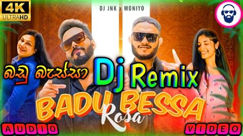 Badu Bessa Dj Remix DJ JNK X Moniyo Kage Kageth Laba Upan New