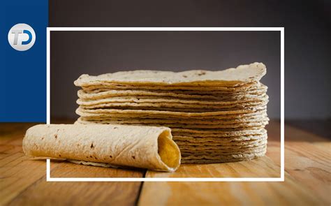 Cu Nto Cuesta El Kilo De Tortilla En Monterrey Telediario M Xico