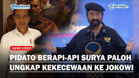 Pidato Berapi Api Surya Paloh Ungkap Kekecewaannya Kepada Jokowi YouTube