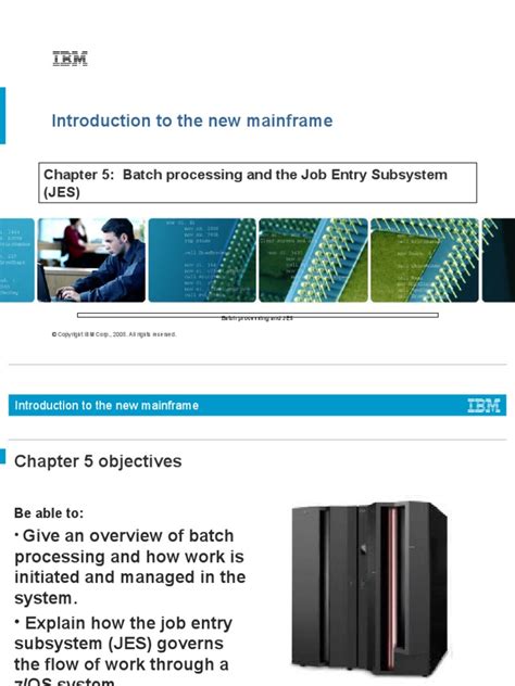 introduction to the new mainframe chapter 5 batch processing and the job entry subsystem jes