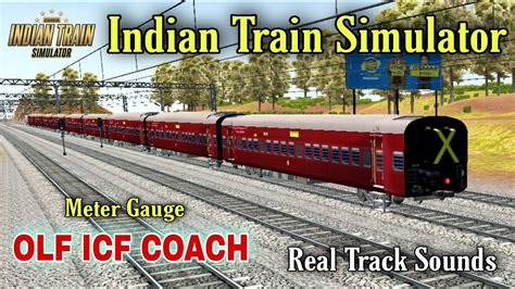 Indian Train Simulator New Update New Coach Red Icf Meter Gauge Coach