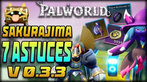 7 nouvelles astuces de la mise à jour Sakurajima Palworld FR YouTube