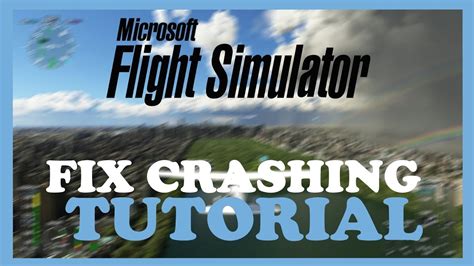 Flight Simulator How To Fix Crashing Lagging Freezing Complete