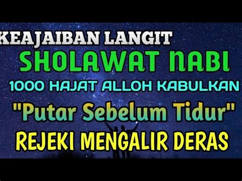 SHOLAWAT PENGANTAR TIDUR BIKIN HATI TENANG SHOLAWAT JIBRIL