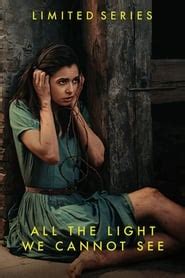 Voir Toute La Lumi Re Que Nous Ne Pouvons Voir En Streaming Hd Serie