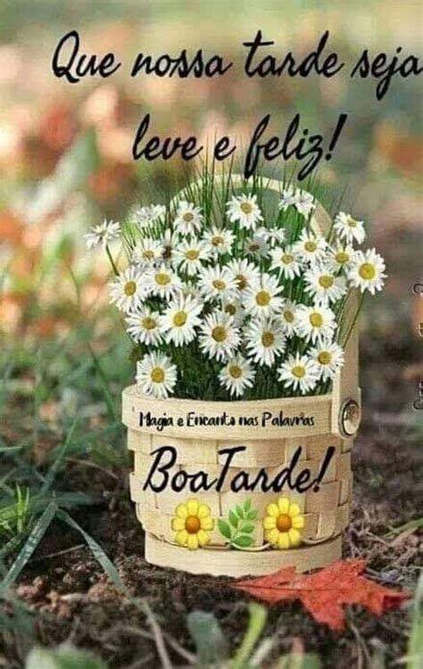 Imagens De Boa Tarde Para Celular Imagens Para Whatsapp