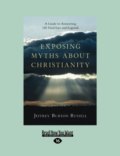 Exposing Myths About Christianity A Guide To Answering 145 Viral Lies