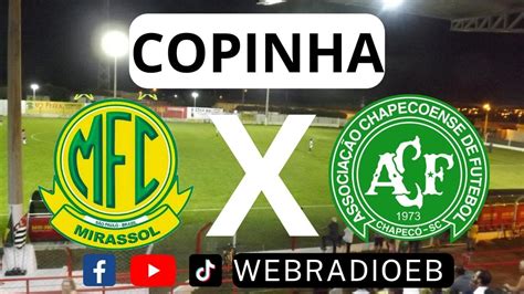 MIRASSOL X CHAPECOENSE AO VIVO COPINHA YouTube