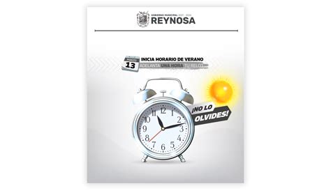 El Domingo De Marzo Inicia El Horario De Verano Para La Frontera