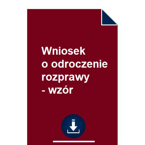 Wniosek o odroczenie rozprawy wzór POBIERZ